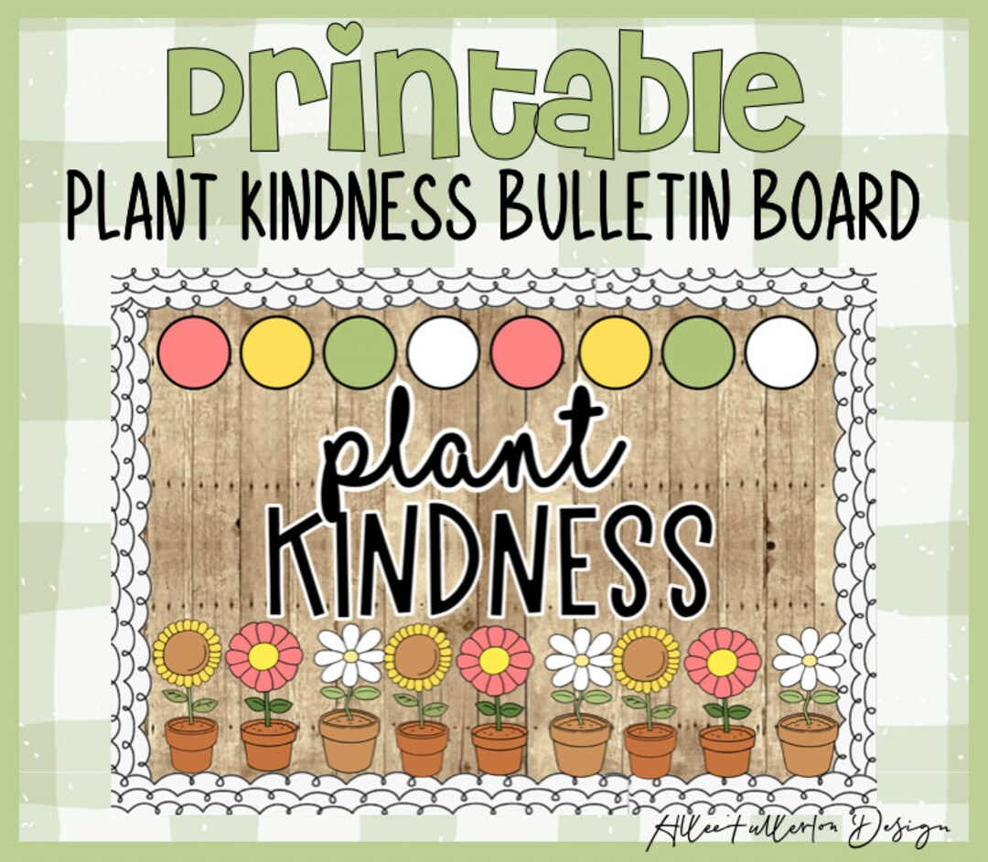 Plant Kindness Bulletin Board, PRINTABLE FILE, Classroom Decor ...