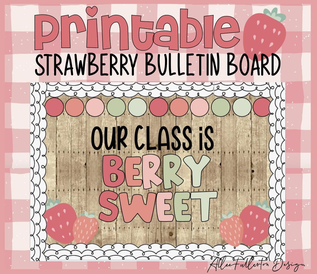 Berry Sweet Classroom Bulletin Board Kit: Printable Strawberry Theme ...