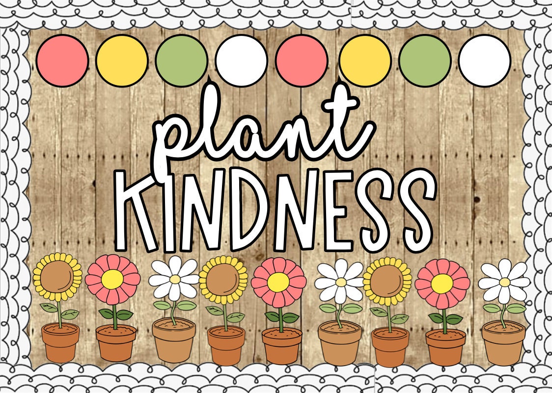 Plant Kindness Bulletin Board, PRINTABLE FILE, Classroom Decor ...