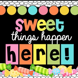 Candy Theme Bulletin Board Kit: "sweet Things Happen Here" (digital ...