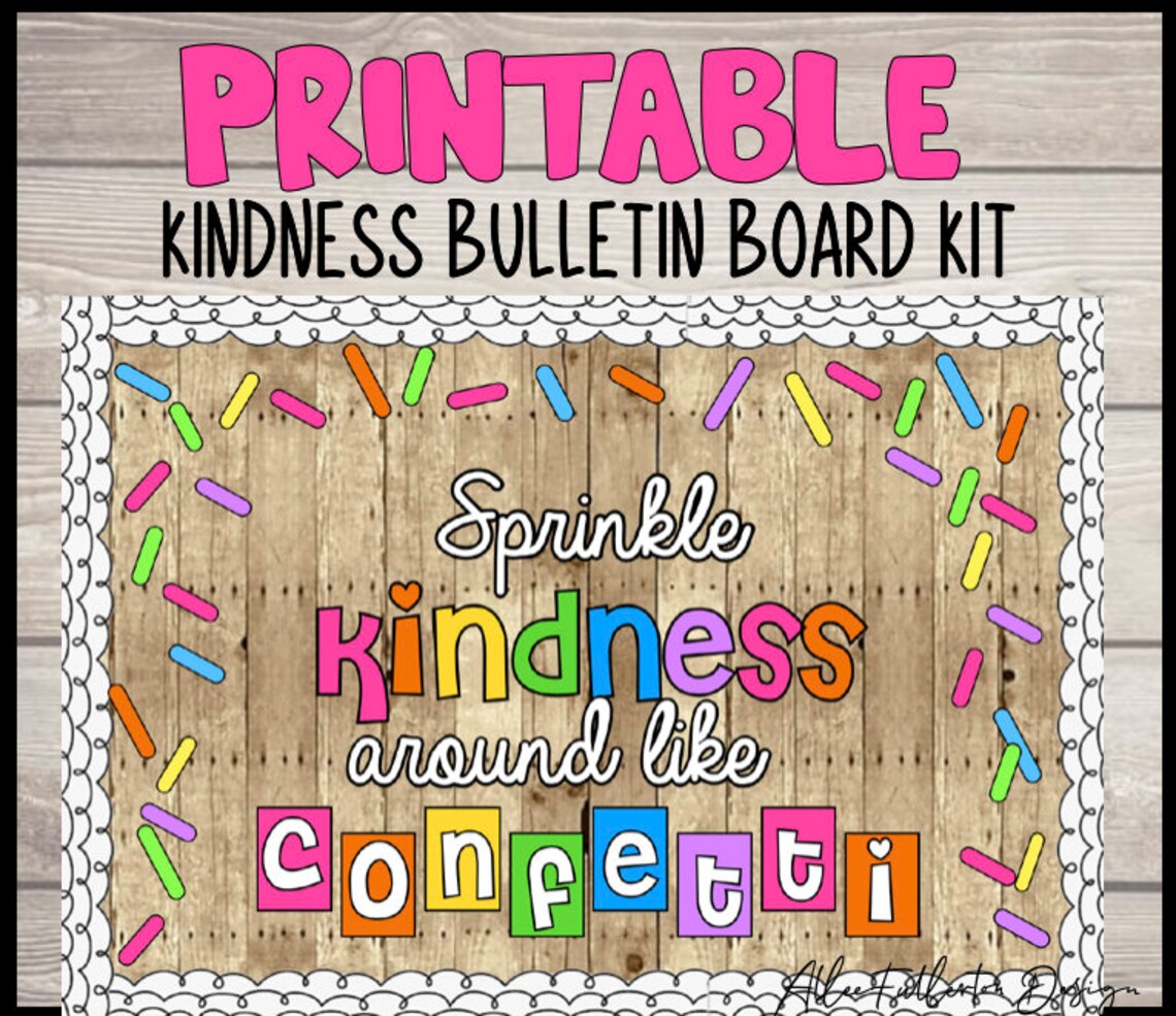 Sprinkle Kindness Around Like Confetti, PRINTABLE Bulletin Board Kit ...