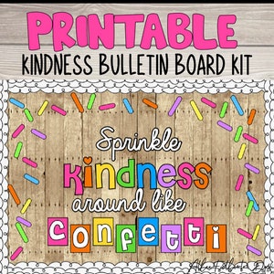 Sprinkle Kindness Around Like Confetti, PRINTABLE Bulletin Board Kit ...