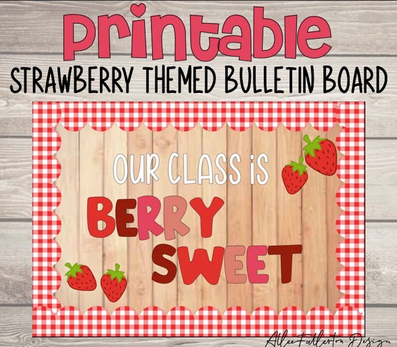 Berry Sweet Classroom Bulletin Board Kit: Strawberry Theme (digital ...