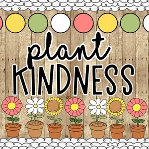 Plant Kindness Bulletin Board, PRINTABLE FILE, Classroom Decor ...