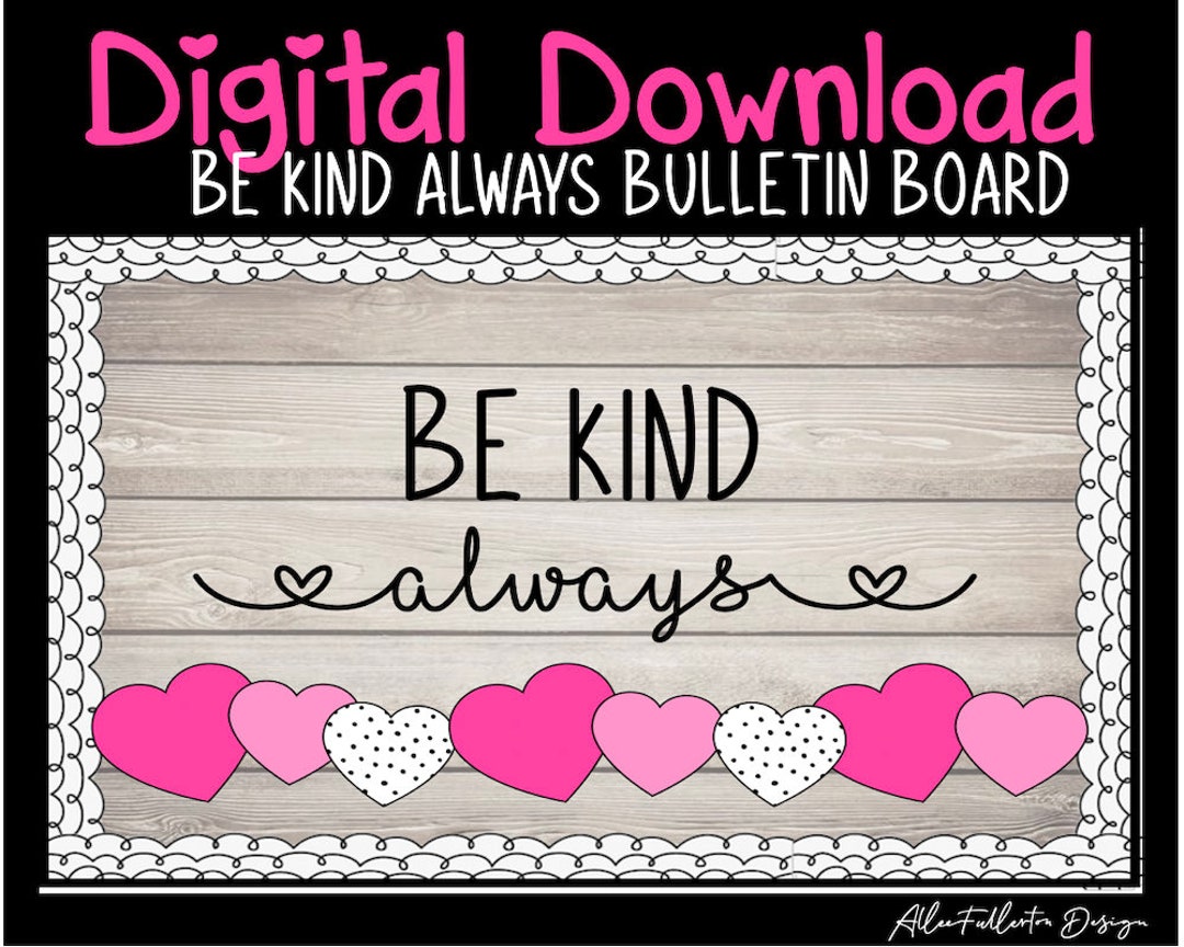 Be Kind Always DIGITAL Bulletin Board, DIY, Teacher Decor, Holiday ...