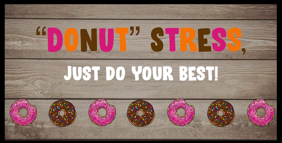Donut Stress Printable Bulletin Board End of the (Instant Download) - Etsy