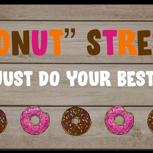 Donut Stress Printable Bulletin Board End of the Year - Etsy