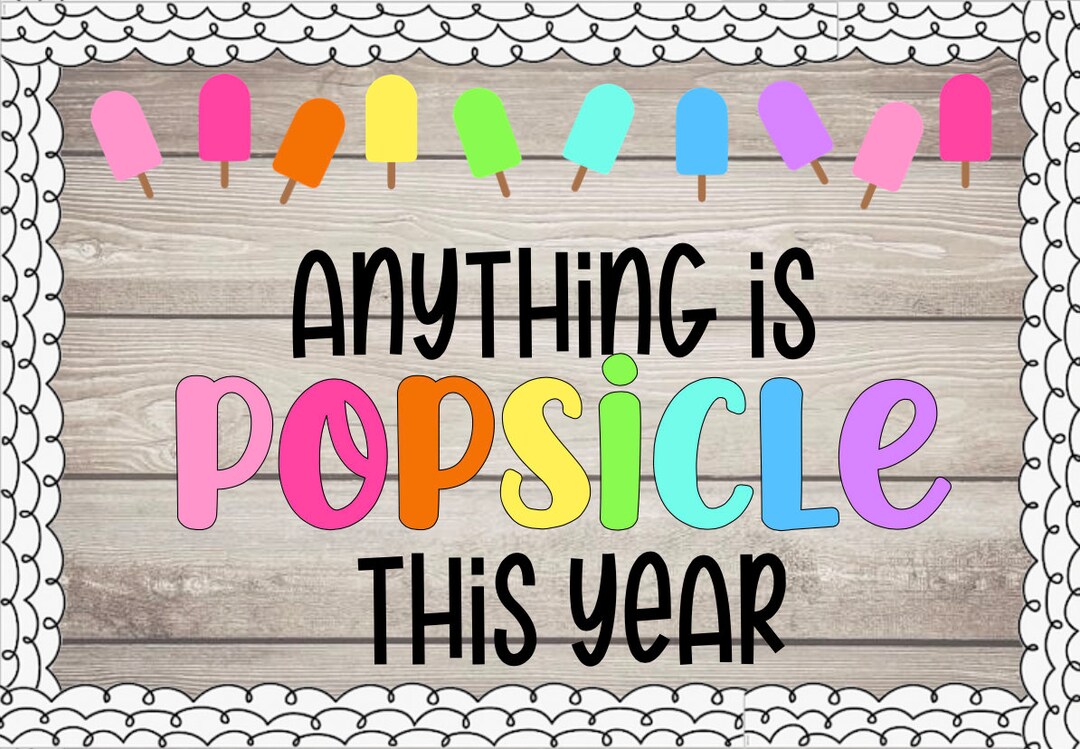 Anything is POPSICLE This Year, Printable Bulletin Board, DIY, Bulletin ...