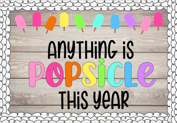Anything is POPSICLE This Year Printable Bulletin Board DIY - Etsy
