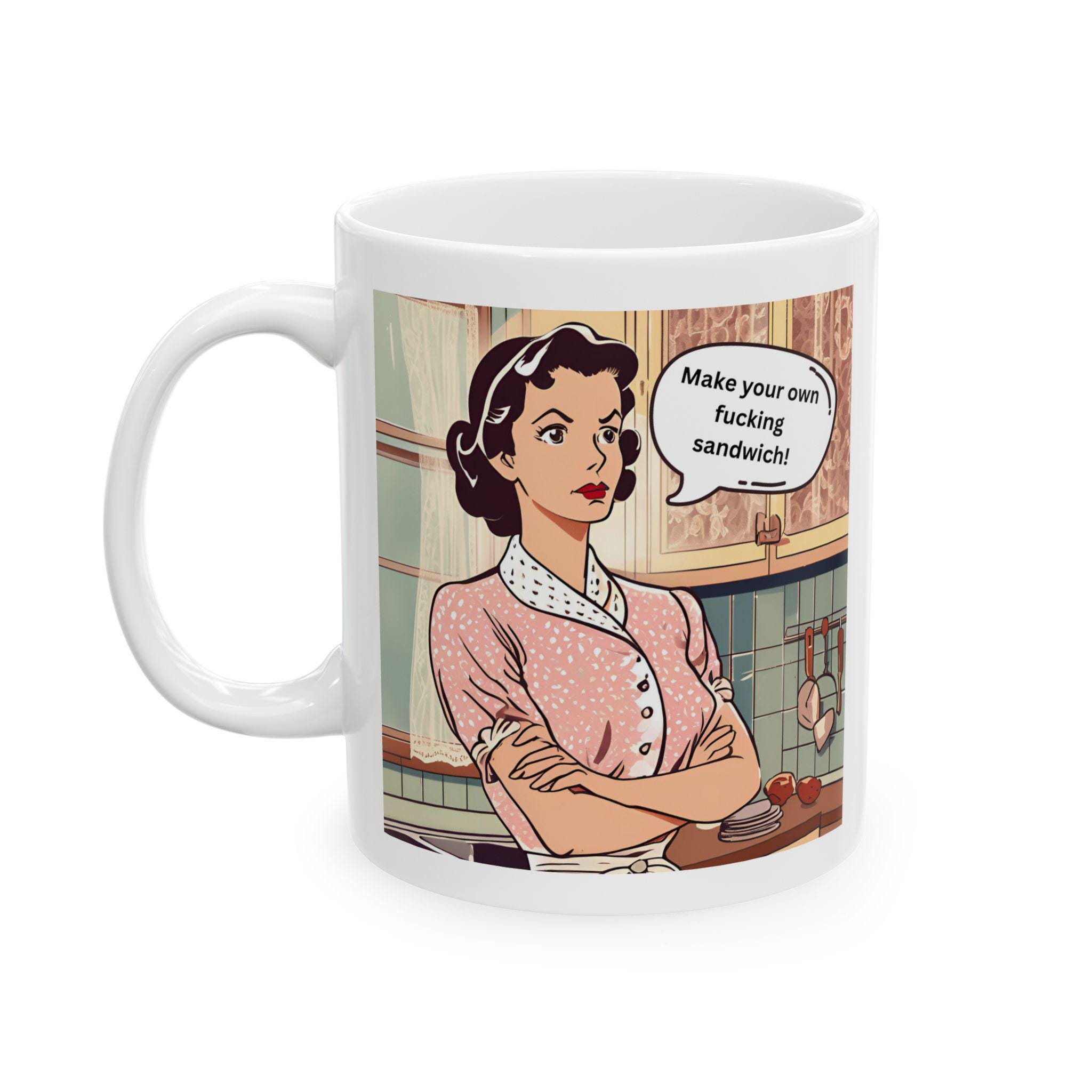 1950s Housewife Collection, Funny Mug, 11 Oz Mug, Ceramic Mug, Retro ...