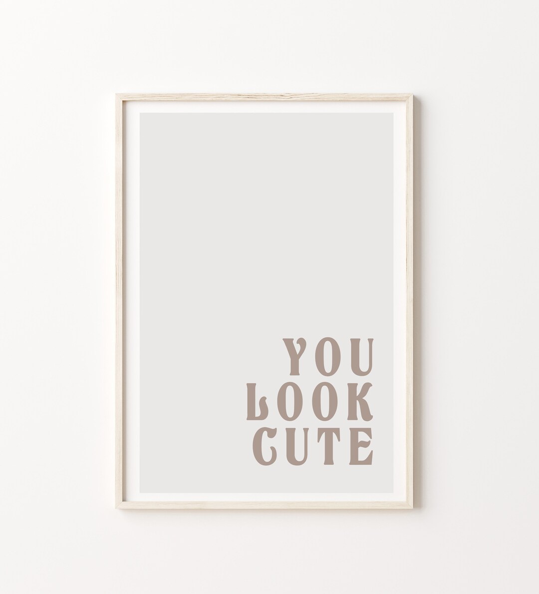 You Look Cute Poster. Digital Download. Fun Poster Art Print ...