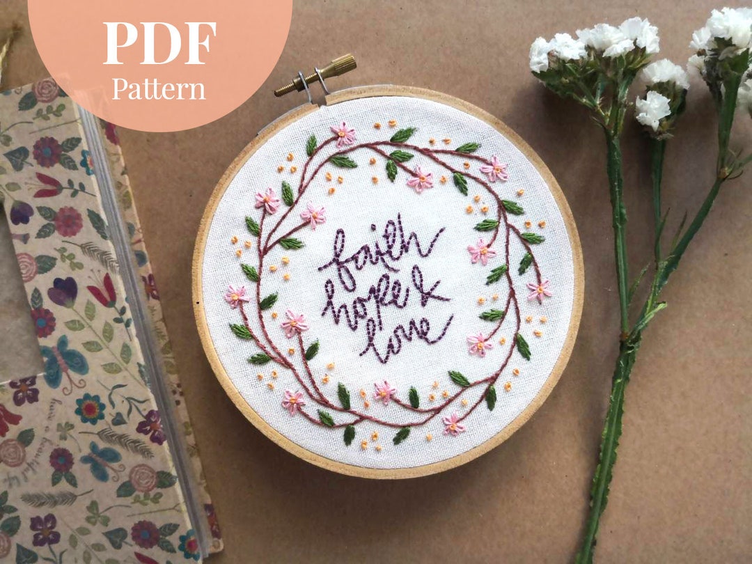 Faith, Hope & Love Floral Hand Embroidery PDF Pattern | DIY Embroidery ...