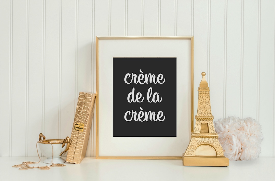 Creme De La Creme Printable Wall Art Poster Downloadable - Etsy