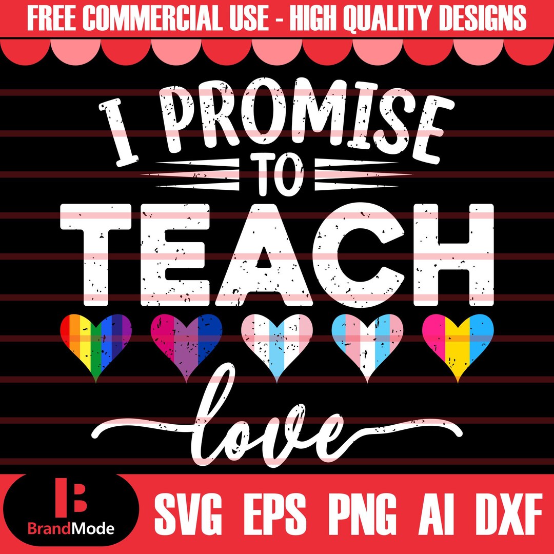 Lgbt Svg, Lgbt Png, Gay Pride Svg, I Promise to Teach Love Svg, Lgbtq ...