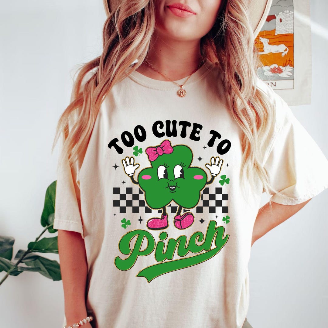 Too Cute to Pinch Png, St Patrick Day Png, Saint Patrick Day Png ...