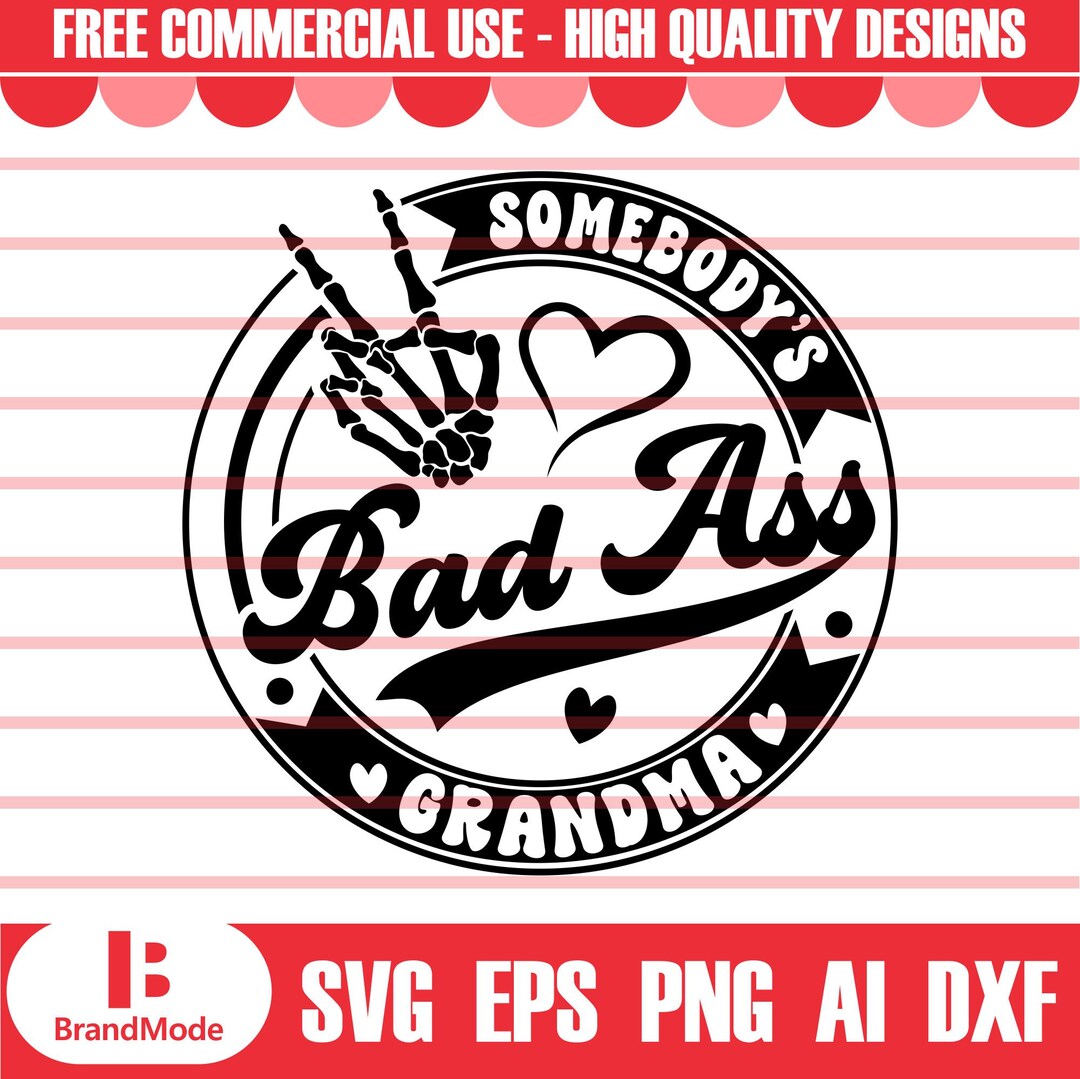 Somebody's Bad Ass Grandma SVG Mothers Day Shirt Svg Best Grandma Svg ...