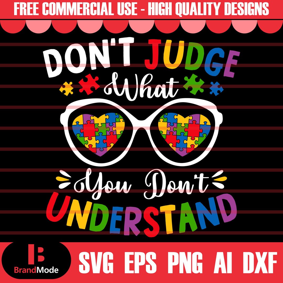 Autism Svg, Autism Png, Don't Judge What You Don't Understand Svg ...