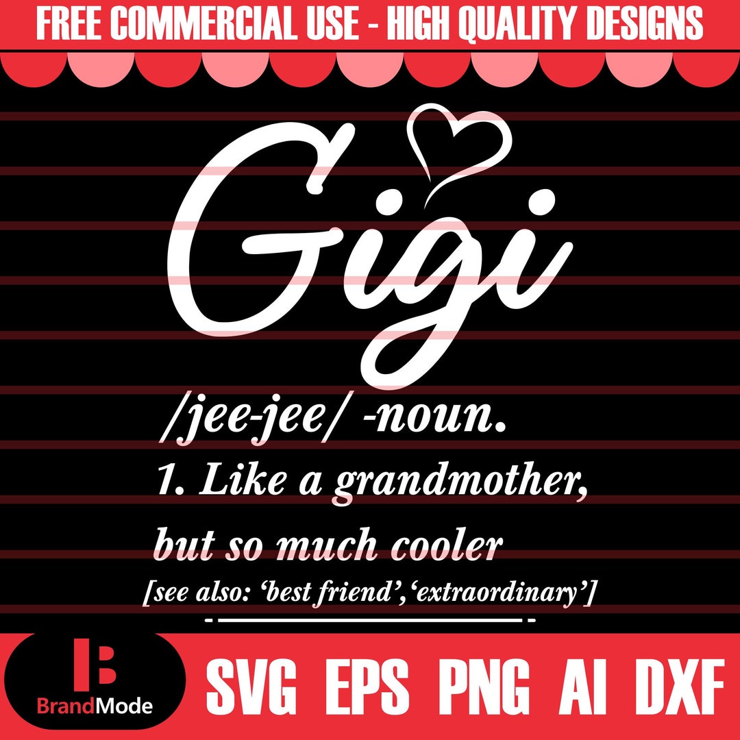 Gigi Definition Svg, Gigi Svg, Gigi Noun Svg, Nana Svg, Grandmother Svg ...
