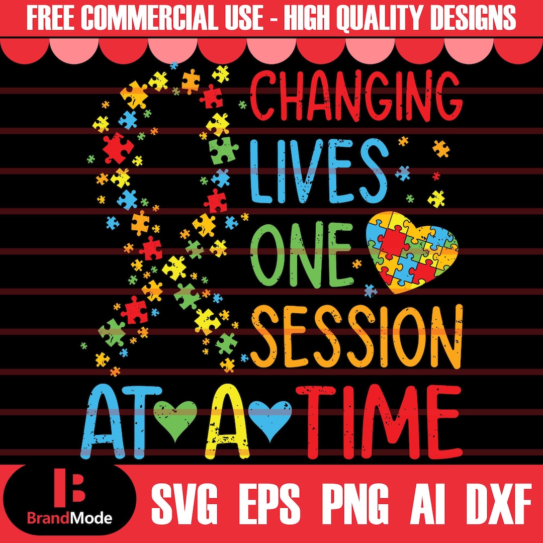 Autism Svg, Autism Png, Changing Lives One Session at a Time Svg ...