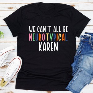 We Can't All Be Neurotypical Karen Svg, Autism Quote Svg, Autism Svg ...