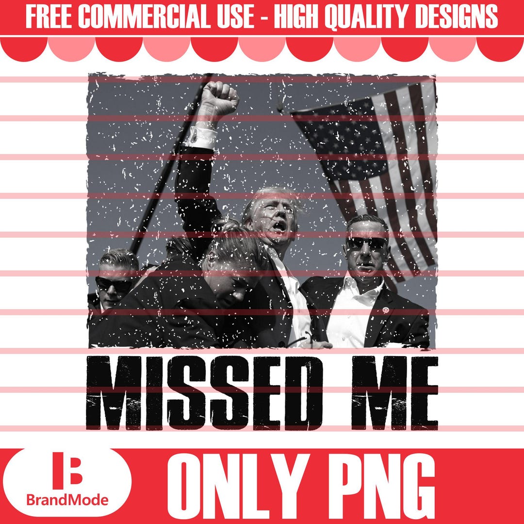 Donald Trump Missed Me PNG, Trump Shot Png, Trump President Png, Trump ...
