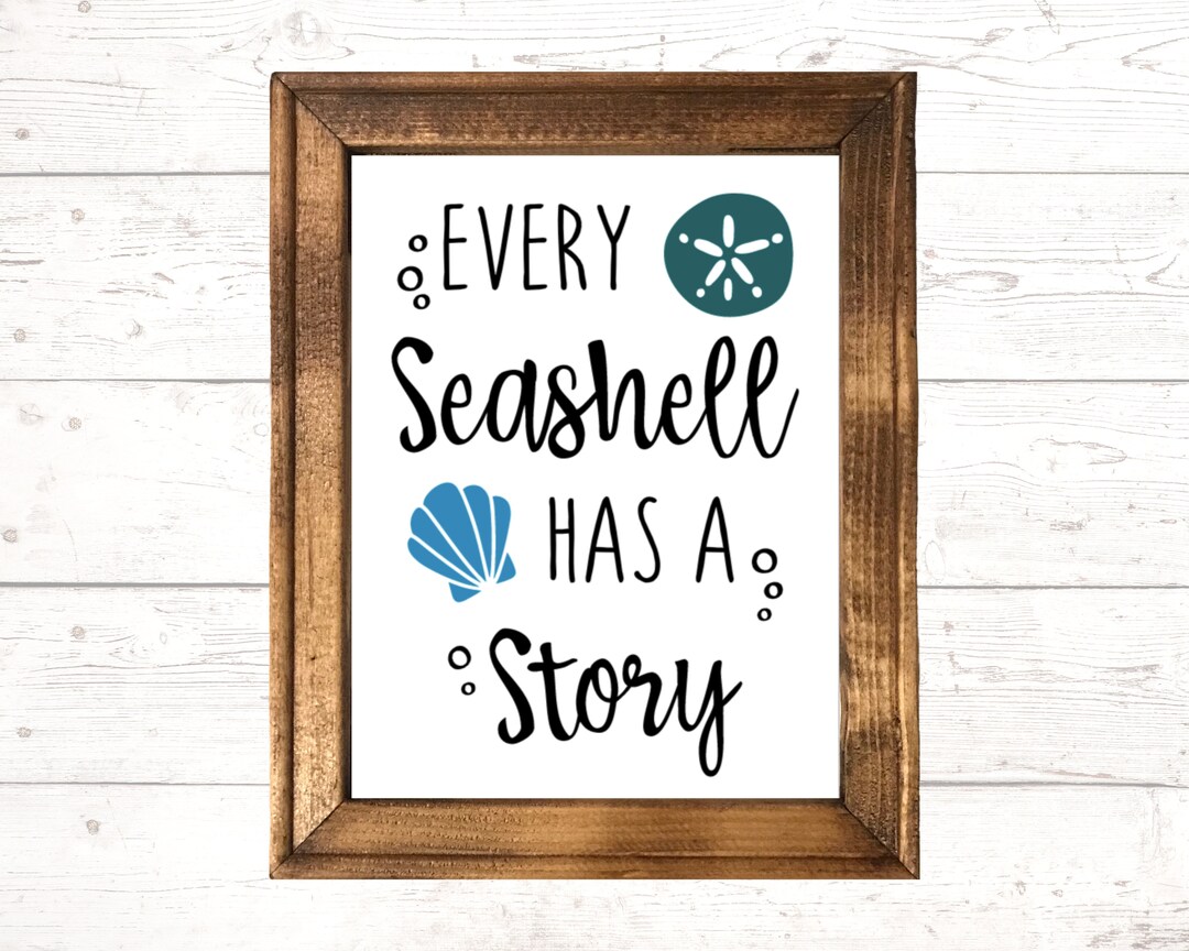 Every Seashell Has A Story Farmhouse Ocean Summer Sign - Etsy
