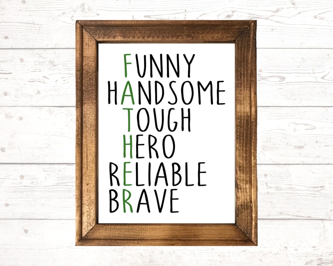 Father Acronym Sign Funny Handsome Tough Hero Reliable Brave 8x10 ...