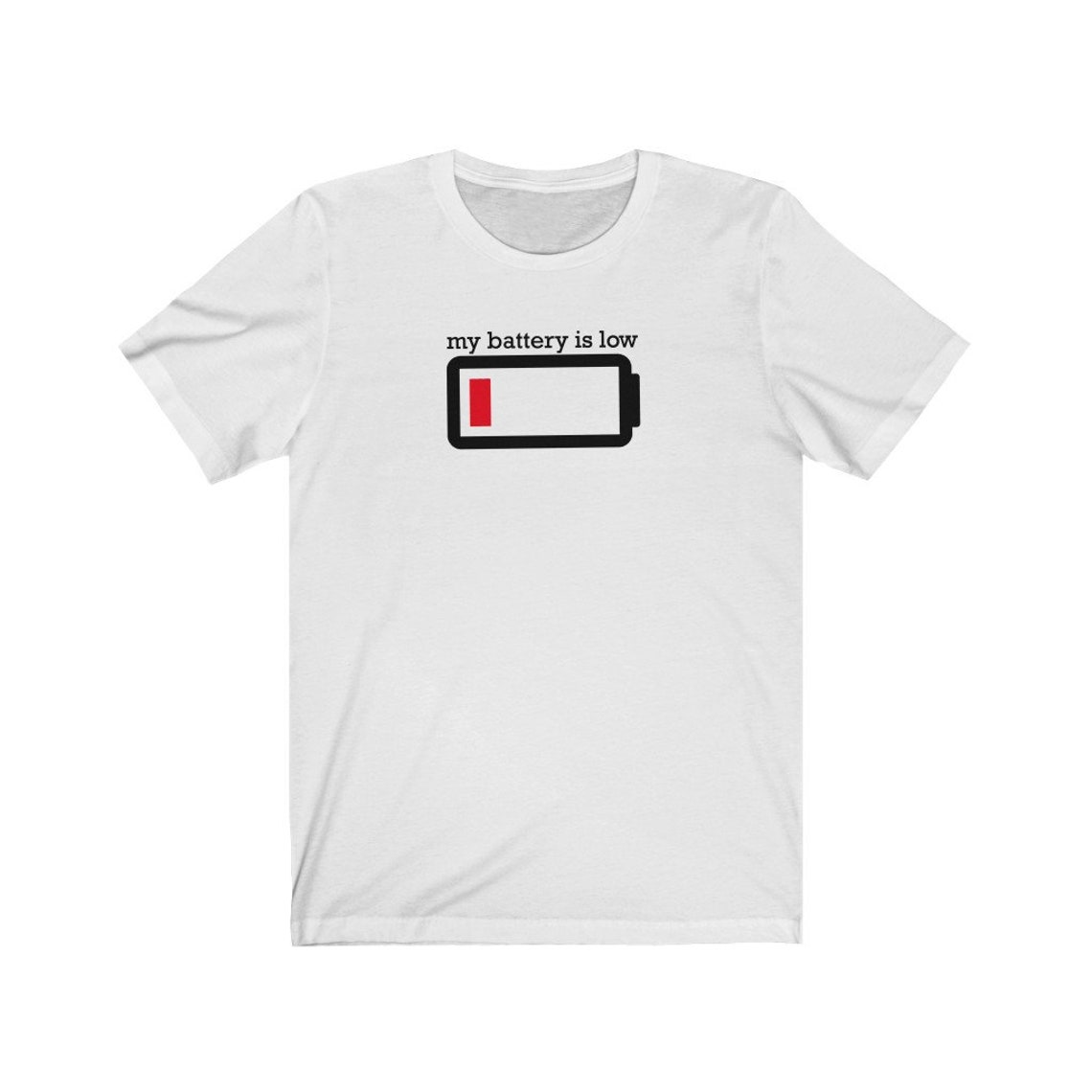 My Battery is Low T-shirt, Low Battery Shirt, Funny T-shirt, Low ...