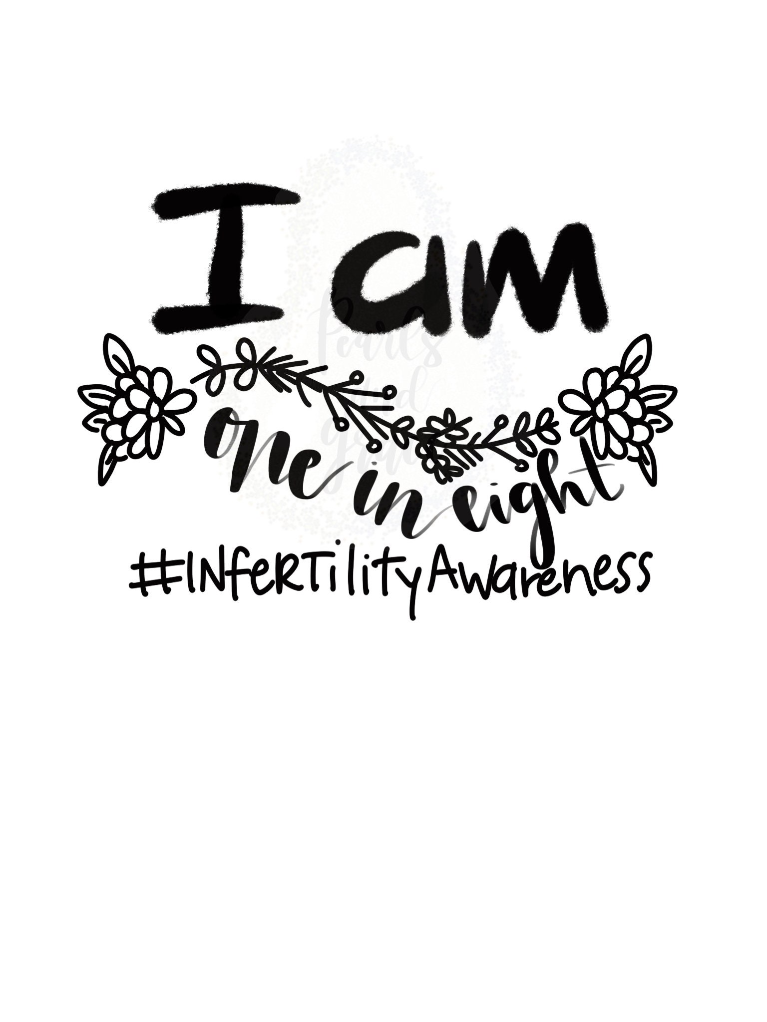 I Am 1 in 8 Infertility Awareness PNG and SVG File for T-shirts - Etsy