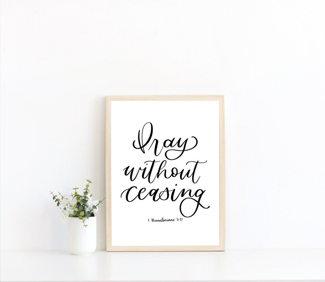 Pray Without Ceasing Wall Art Printable, Bible Verse Prints, Scripture ...