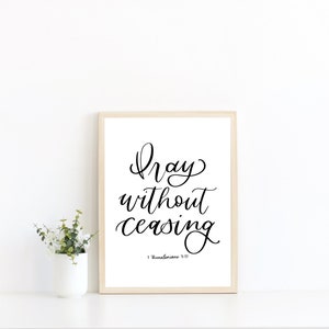 Pray Without Ceasing Wall Art Printable, Bible Verse Prints, Scripture ...