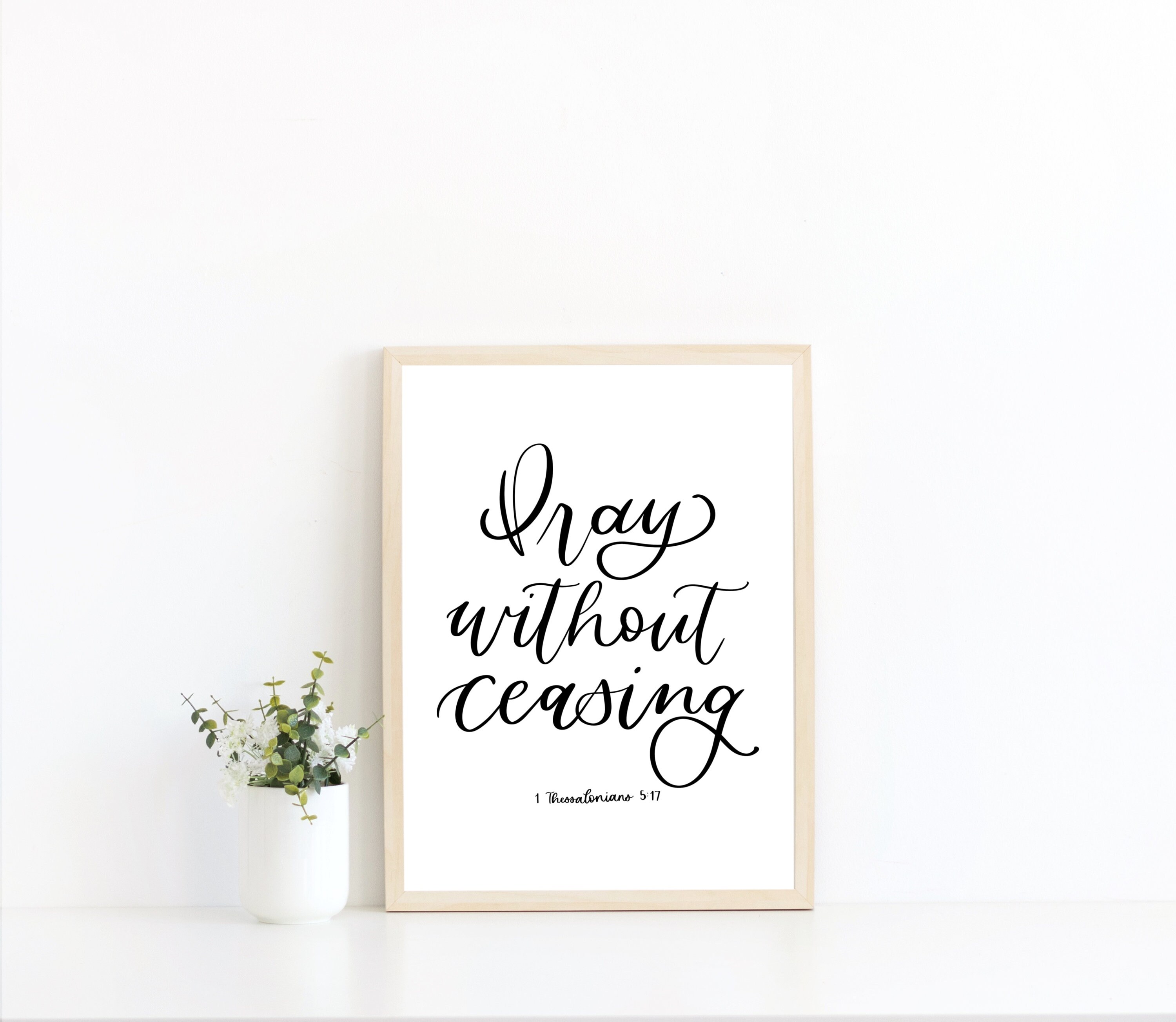 Pray Without Ceasing Wall Art Printable, Bible Verse Prints, Scripture ...