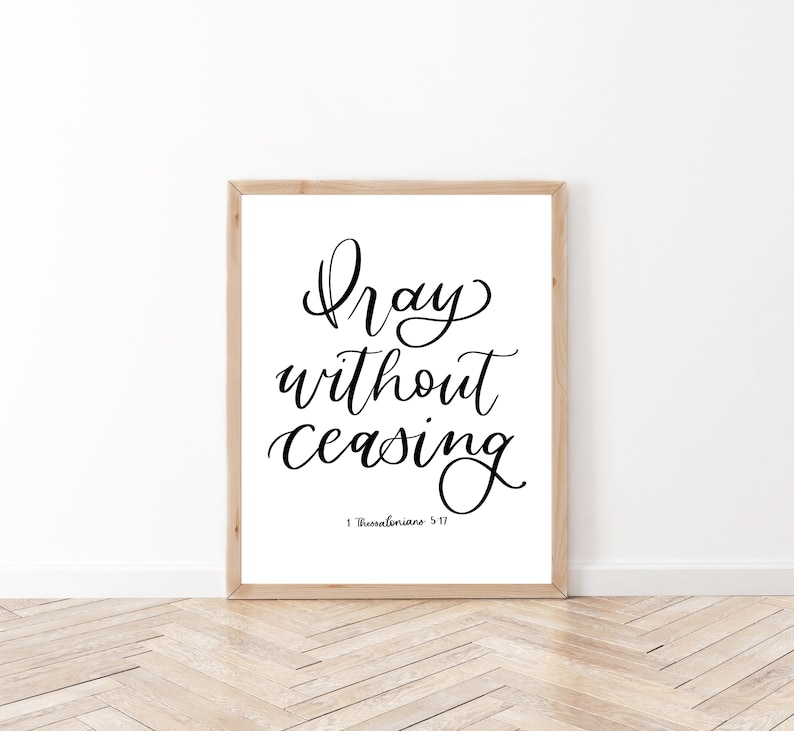 Pray Without Ceasing Wall Art Printable, Bible Verse Prints, Scripture ...