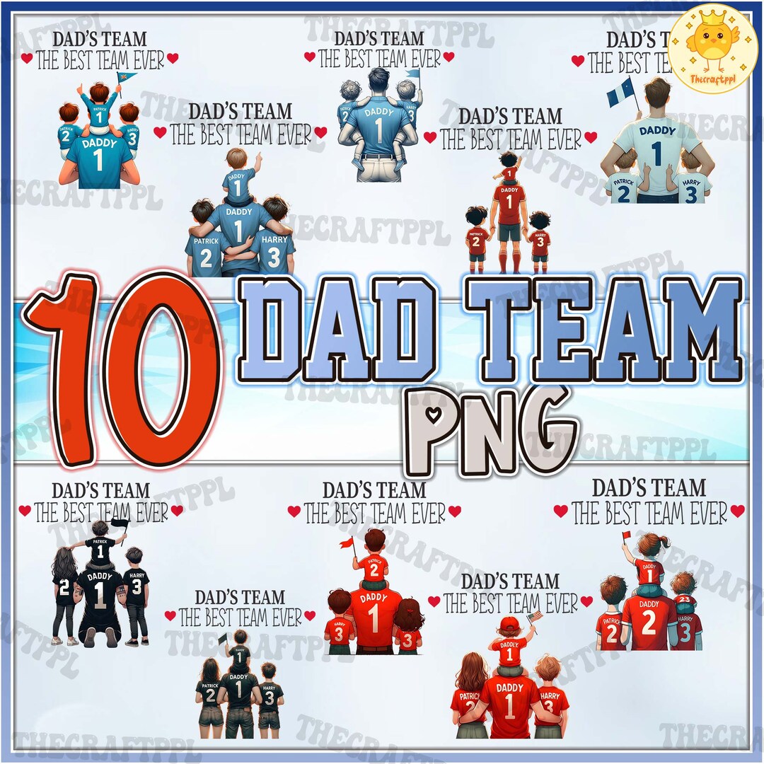 10 Best Team Ever 2024 Png Bundle, Your Team Png, Best Dad Ever Png ...