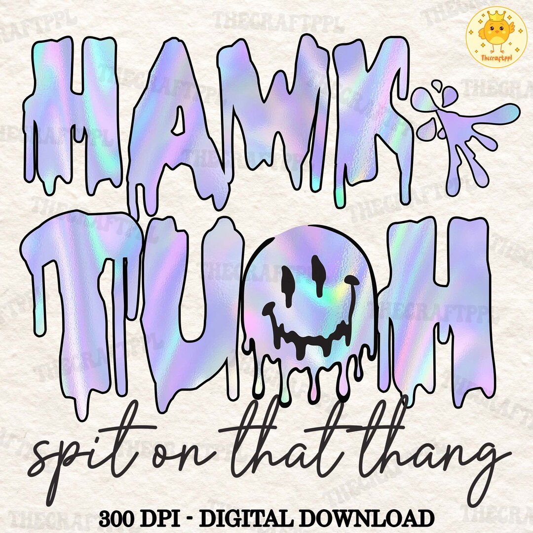 Give'em That Hawk Tuah Png, Spit on That Thang Png, Hawk Tuah 24 Png ...