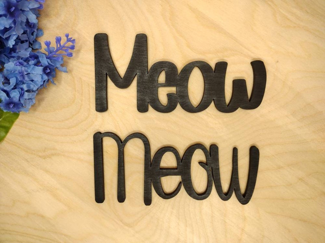 Laser Cut Wood "meow" Sign: Cat Wall Decor - Etsy