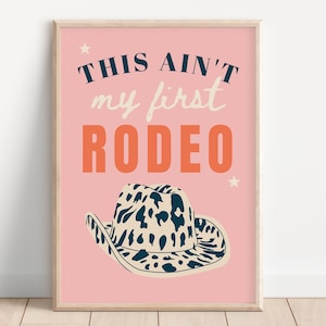 This Ain't My First Rodeo Cowboy Print Cowgirl Wall Art - Etsy UK