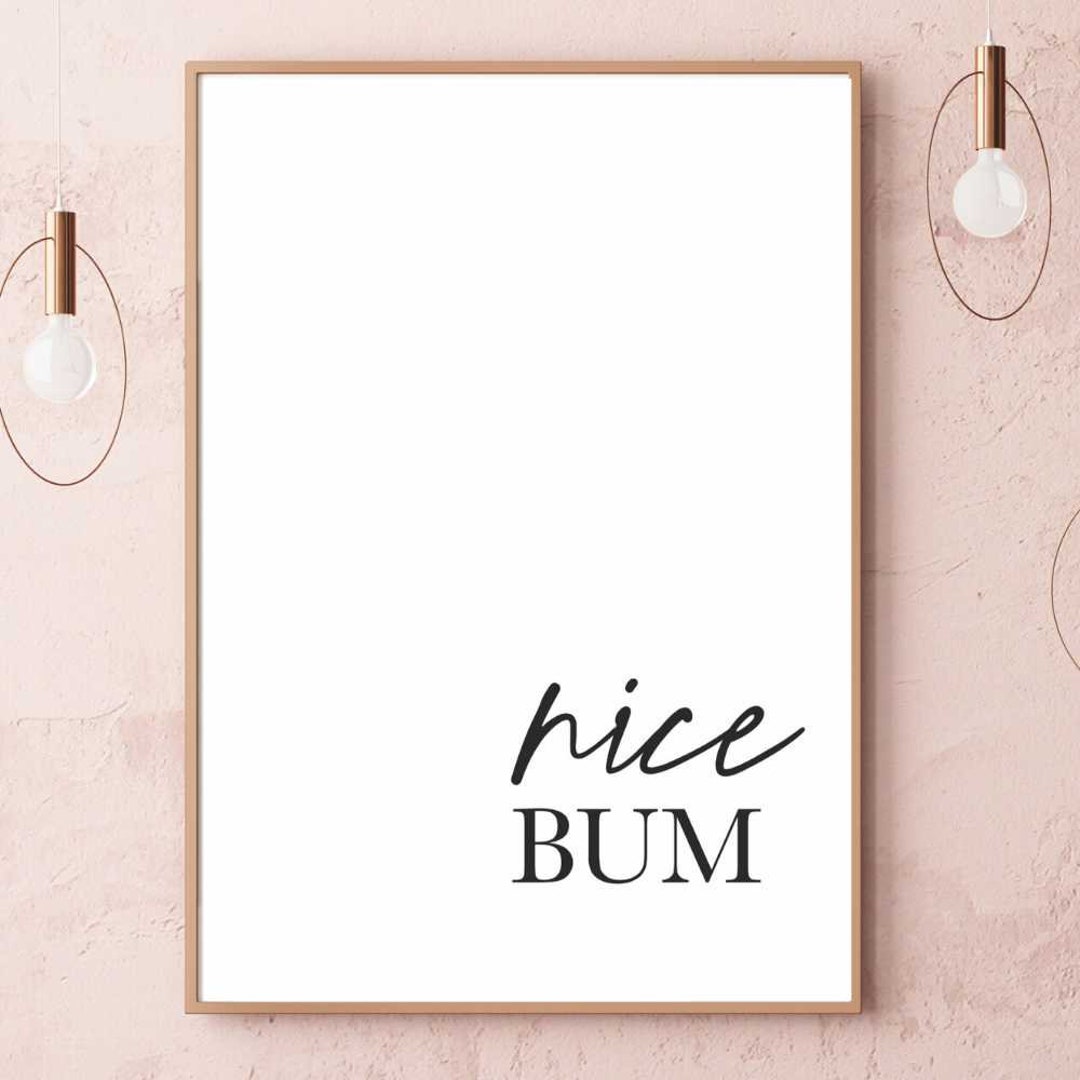 Nice Bum Print, White Print With Script Text Bathroom Print, Bathroom ...