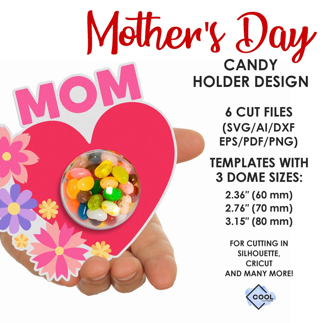 Mom Candy Dome Holder Svg, Mother's Day, Crafts, Floral Heart, Candy ...