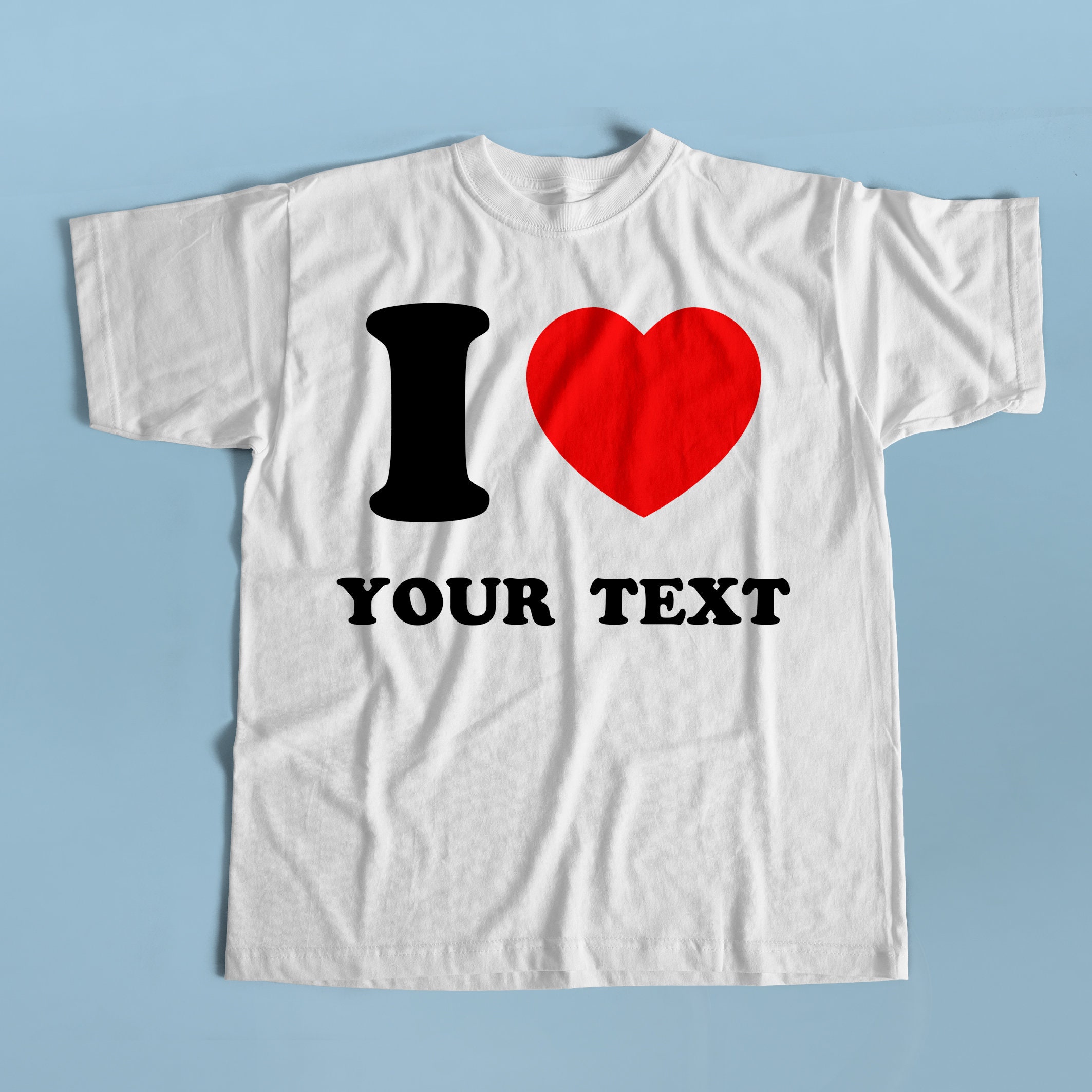 I Love | Heart Your Text Svg, I Love Custom Text Svg, Editable T-shirt ...