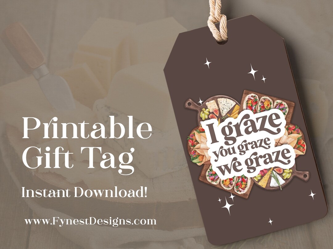 Printable Charcuterie Favor Gift Tag I Graze You Graze, We Graze Board ...