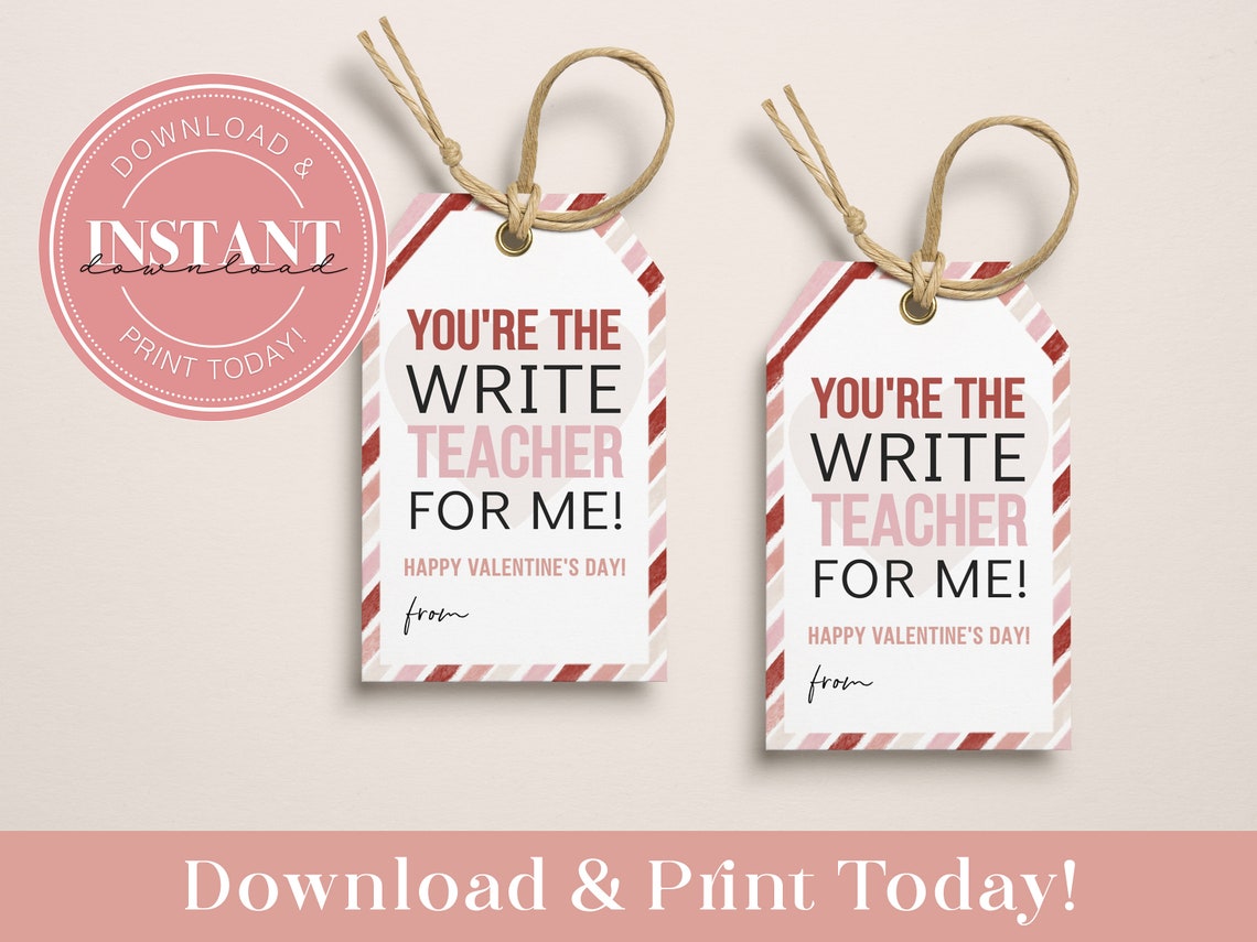 You’re the Write Teacher for Me Vday Favor Tag | Non Candy Printable ...