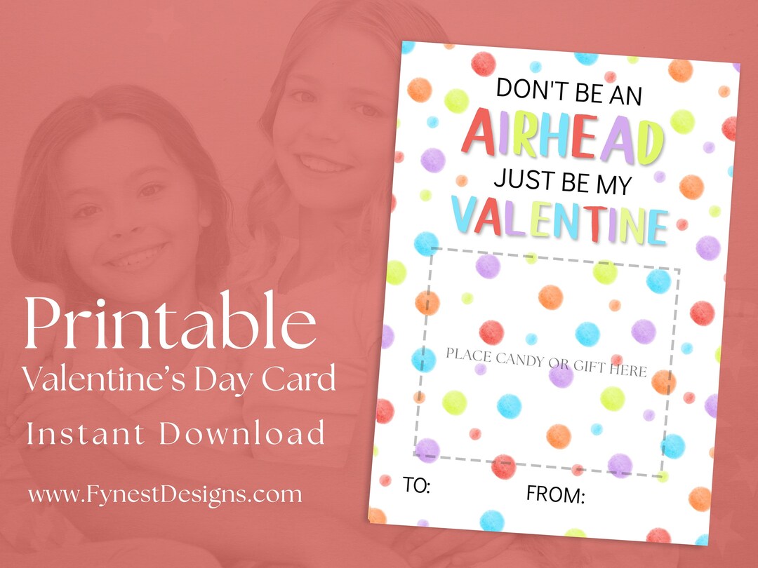 Dont Be an Airhead Vday Card Easy Airhead Candy Printable Easy Kids ...