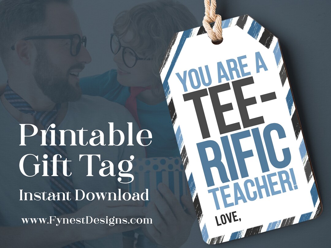 Printable You Are A Tee-rific Teacher Favor Gift Tag Printable Blue ...
