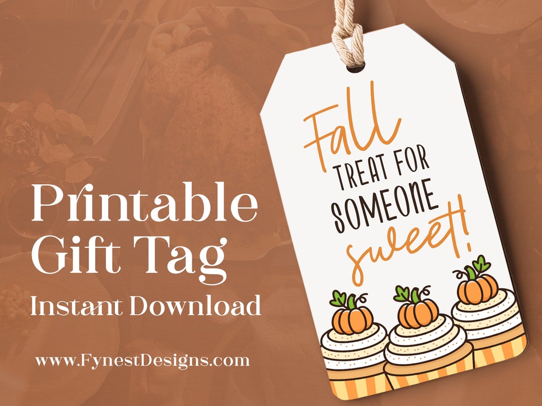 Printable Thanksgiving Fall Gift Tag Fall Treat for Someone Sweet ...