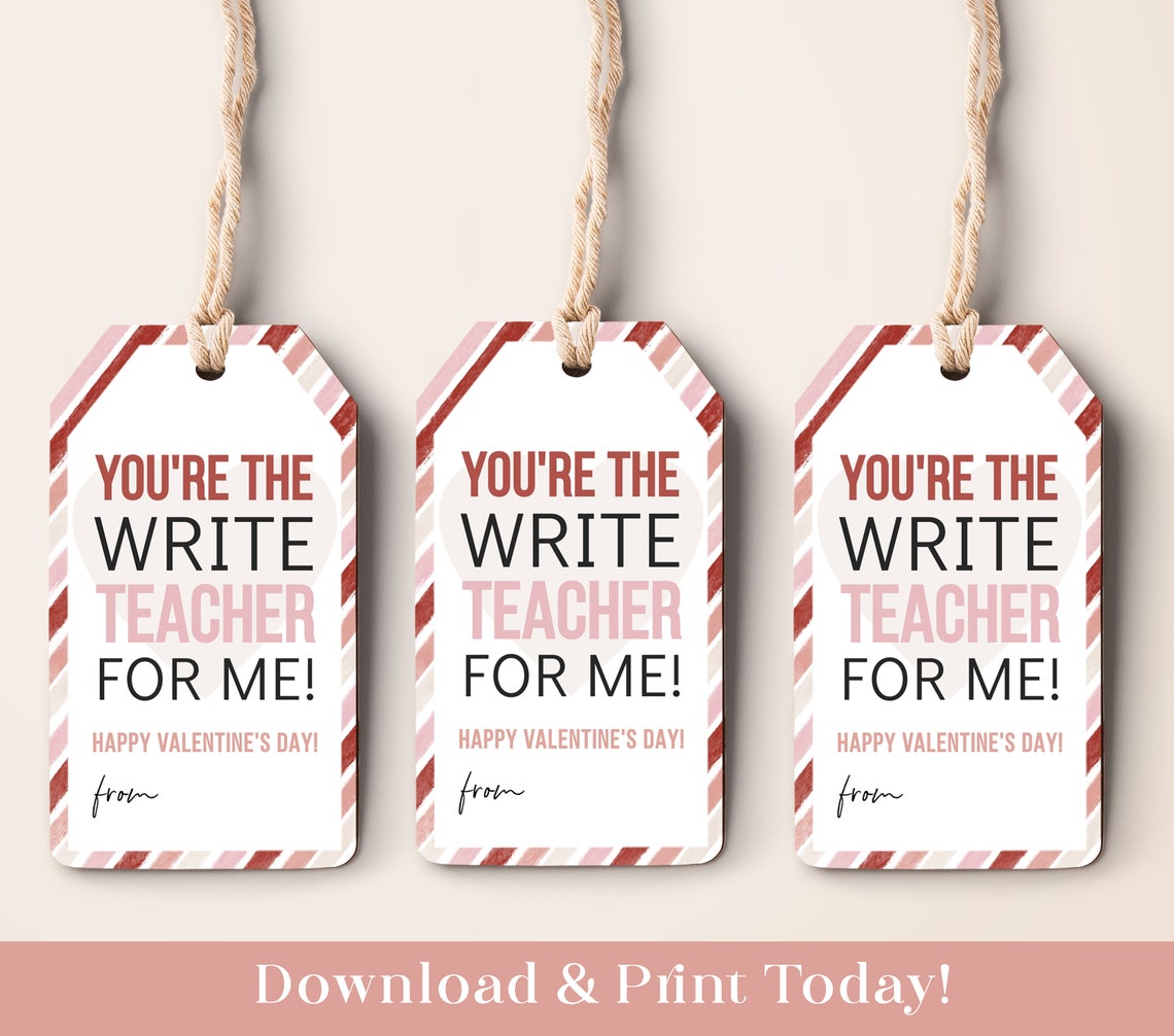 You’re the Write Teacher for Me Vday Favor Tag | Non Candy Printable ...