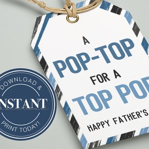 Printable Fathers Day Favor Gift Tag A Pop Top for a Top Pop Beer ...
