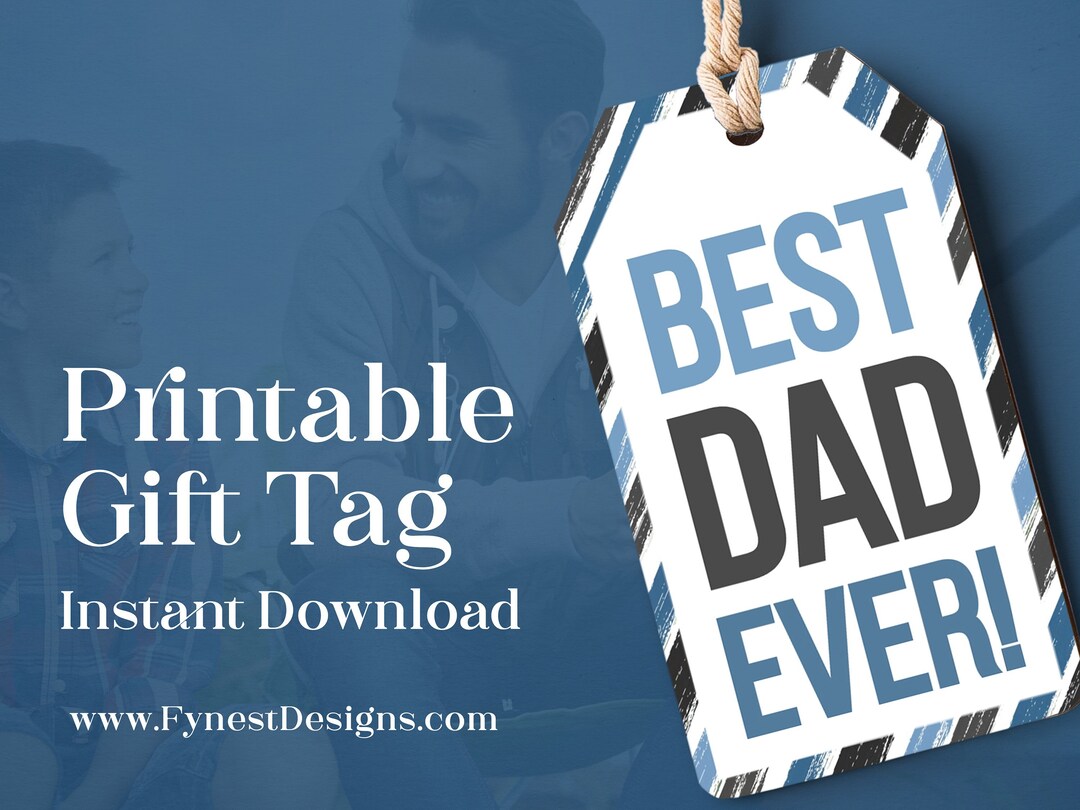 Printable Best Dad Ever Father’s Day Favor Gift Tag | Printable Blues ...