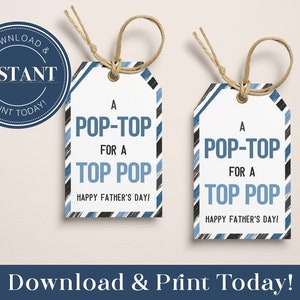 Printable Fathers Day Favor Gift Tag A Pop Top for a Top Pop Beer ...