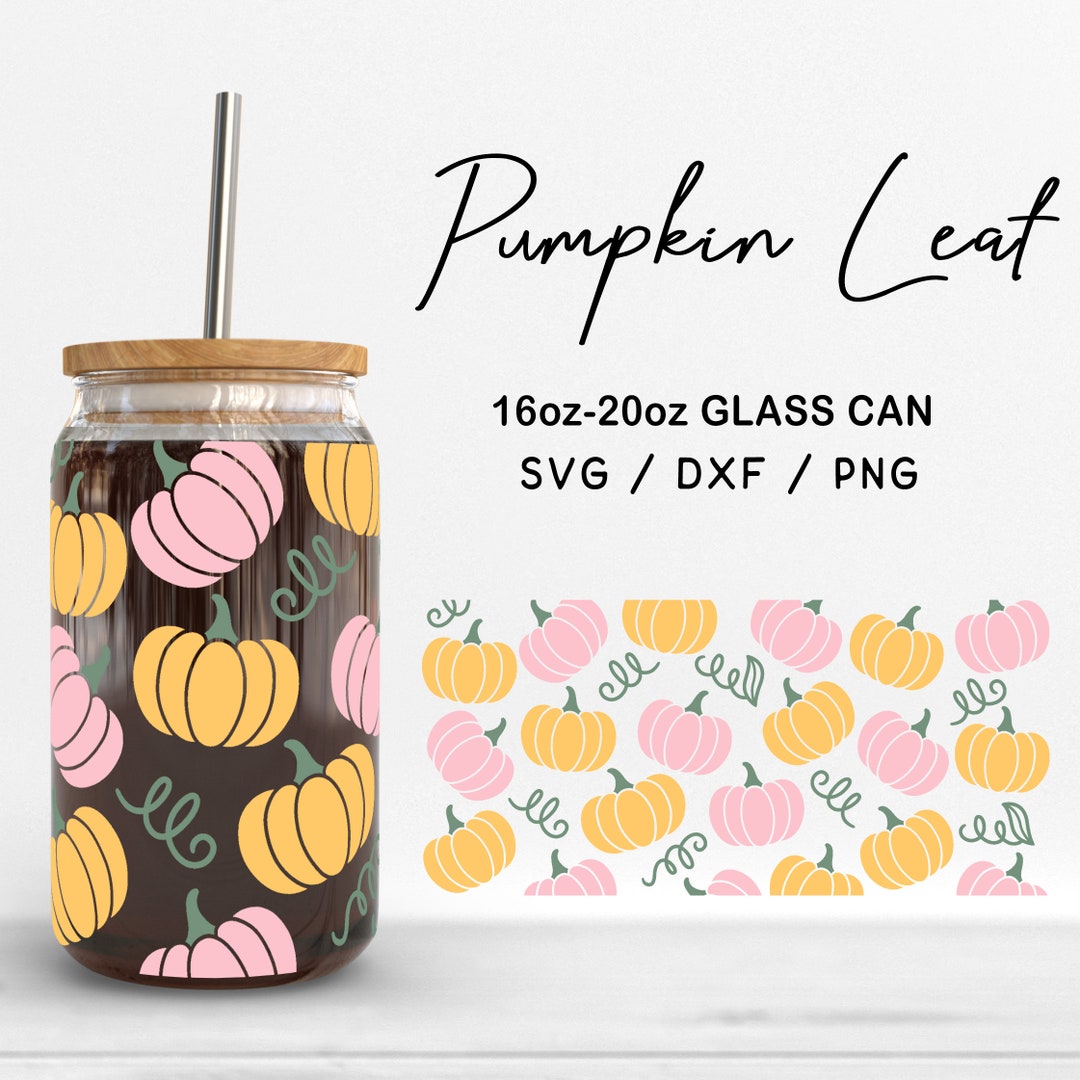 Glass 16oz | 20oz Pumpkin Leaf Svg Files, Pumpkin Can Glass Wrap ...